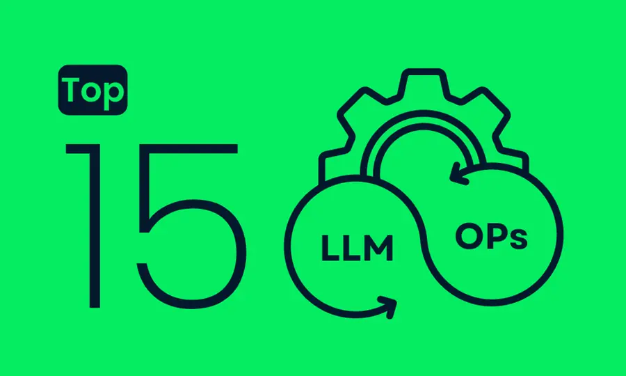 15个顶级LLMOps工具 - 汇智网