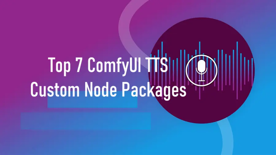 7个ComfyUI必备TTS节点包 - 汇智网