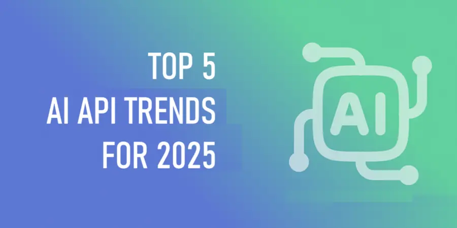 2025年AI API的5个趋势 - 汇智网