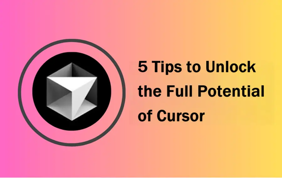 挖掘Cursor潜力的5个经验 - 汇智网