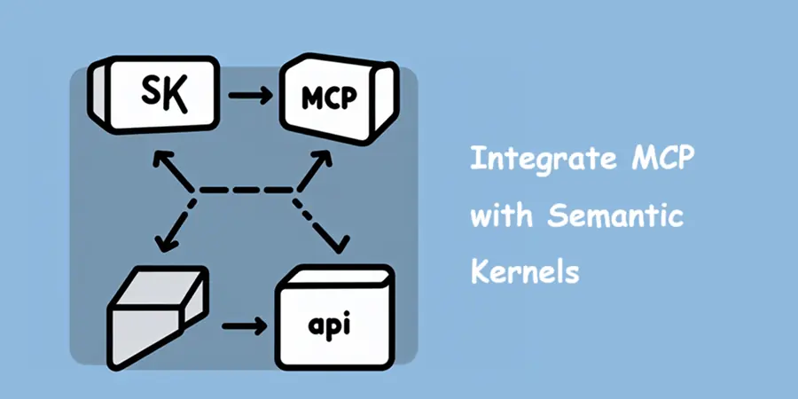 Semantic Kernel集成MCP - 汇智网