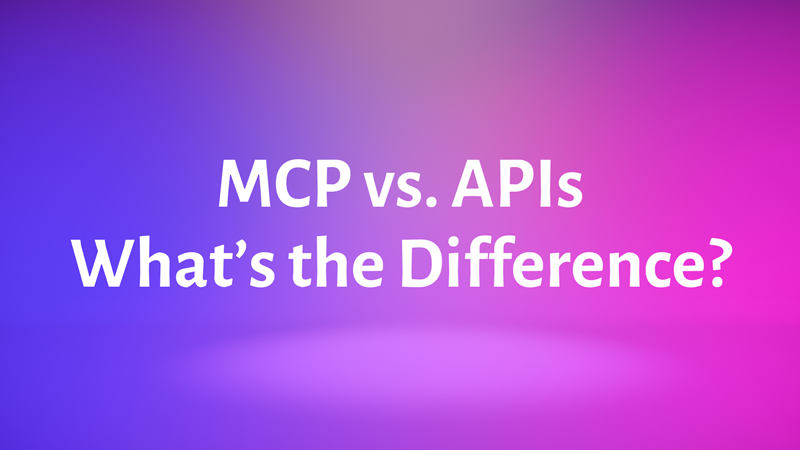 理解API和MCP的关键区别 - 汇智网