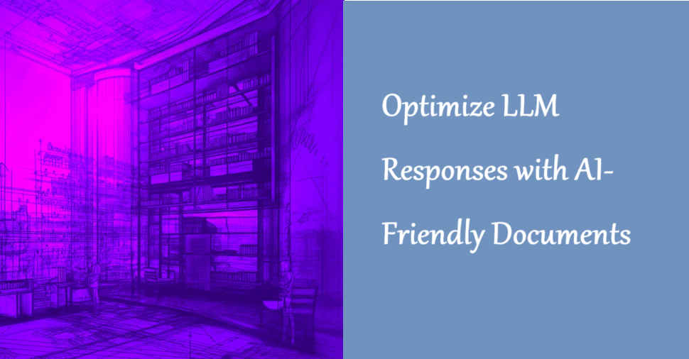 使用AI友好的文档优化LLM响应 - 汇智网