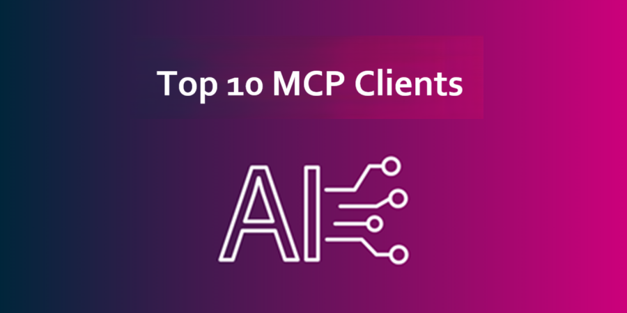 10个最热门的MCP客户端 - 汇智网