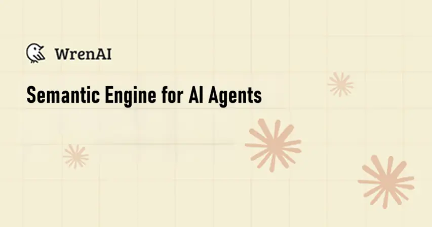 WrenAI：AI代理的语义引擎 - 汇智网