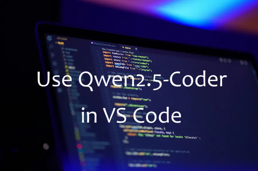 在VS Code中使用Qwen2.5-Coder - 汇智网