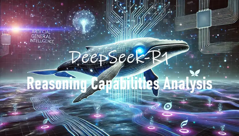 DeepSeek-R1的推理能力分析 - 汇智网
