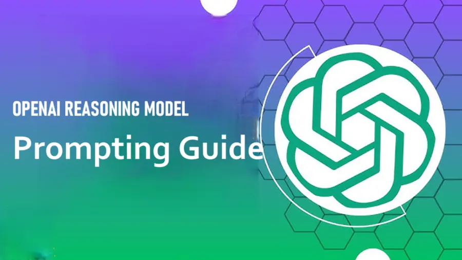 OpenAI推理模型提示指南 - 汇智网