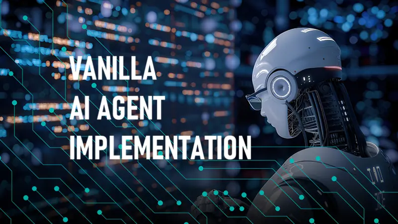 Vanilla AI代理实现 - 汇智网