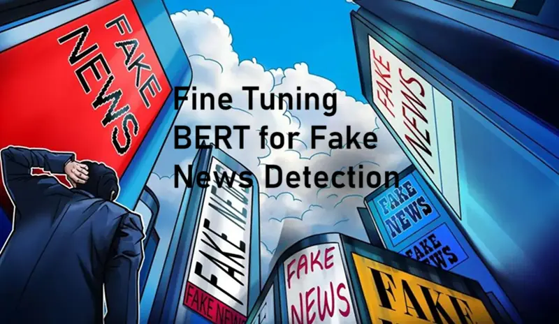 微调BERT检测假新闻 - 汇智网