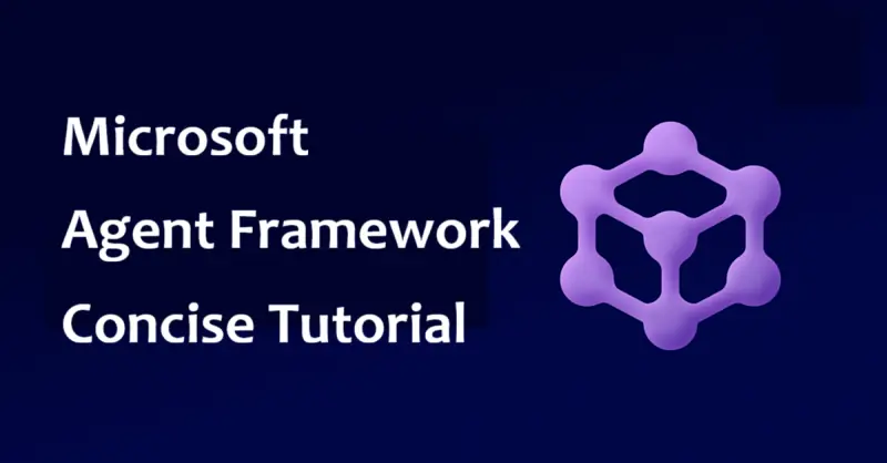 MS Agent Framework 简明教程 - 汇智网