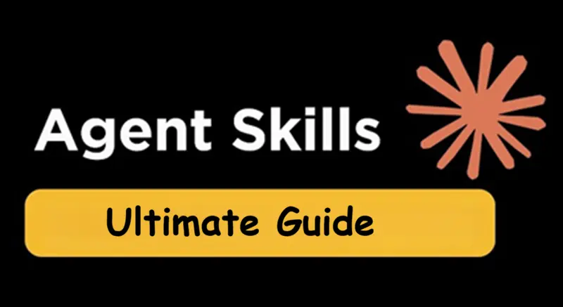 Agent Skills终极指南 - 汇智网