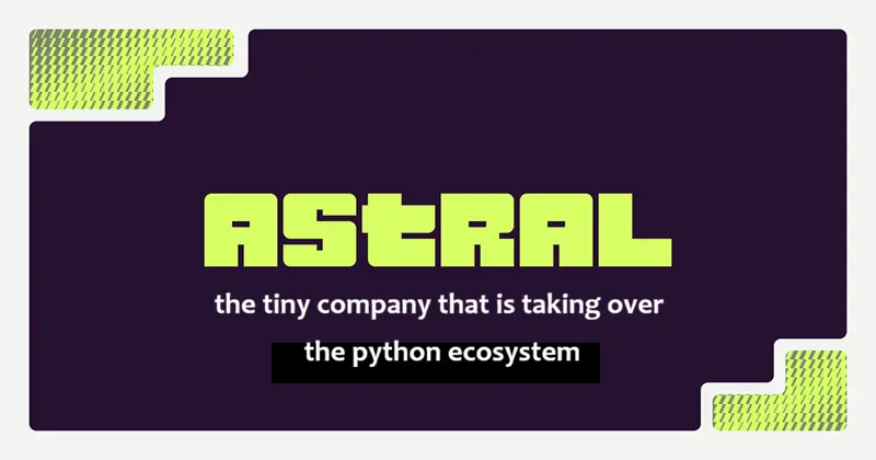 Astral：接管Python生态的小公司 - 汇智网