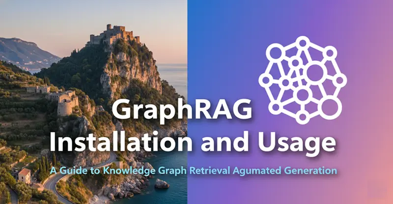 GraphRAG 安装与使用 - 汇智网